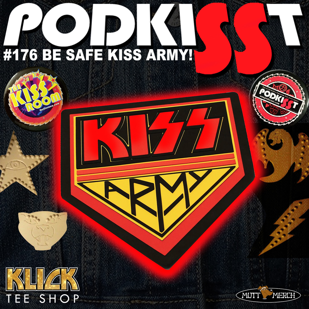 PodKISSt #176 BE SAFE KISS ARMY! - PodKISSt/THE KISS ROOM!